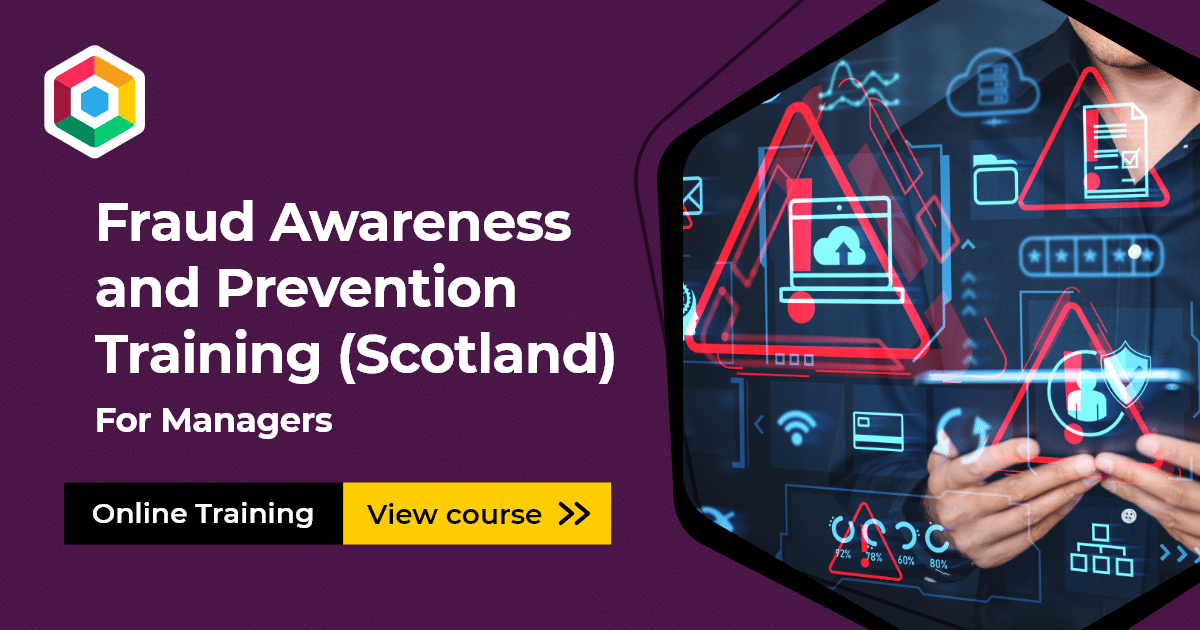 Fraud Awareness Managers Scotland – Training for Managers
