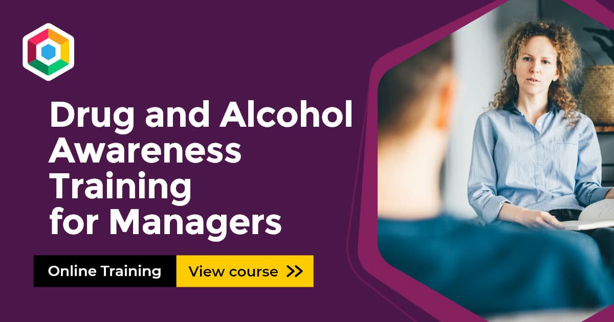 Drug and Alcohol Awareness Training for Managers